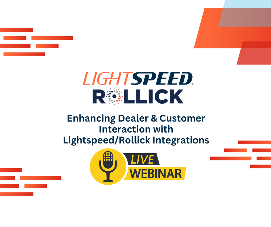 Enhancing Dealer & Customer Interaction with Lightspeed/Rollick ...